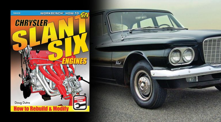 CHRYSLER SLANT SIX ENGINES: HOW TO REBUILD & MODIFY - Cruzin Magazine
