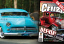 Cruzin Magazine - HOT RODS... CUSTOMS... CLASSICS... LIFESTYLE...